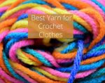 12 Best Yarn for Crochet Clothes (Buying Guide with Pros & Cons-2024 ...