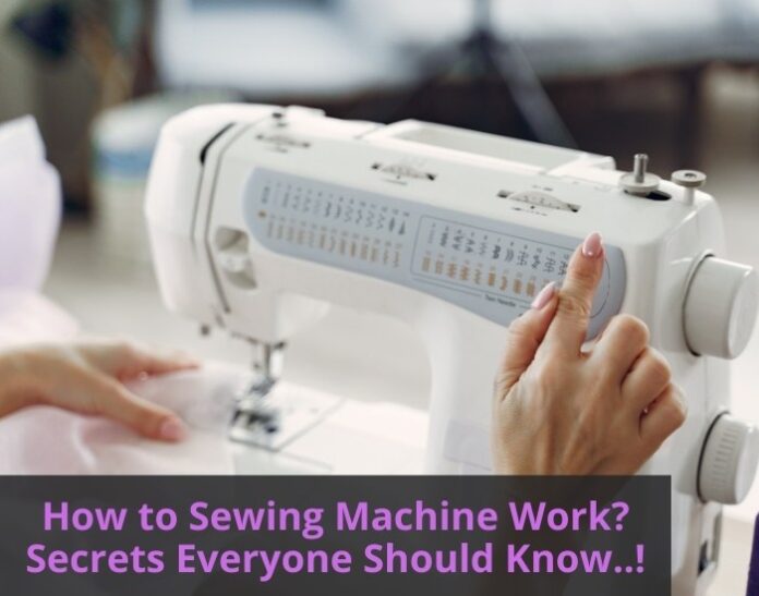How to Sewing Machine Work? Secrets Everyone Should Know..! - Lazy ...